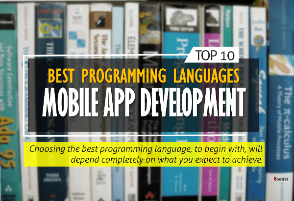 Top 11 Best Programming Languages Used To Develop Mobile Applications
