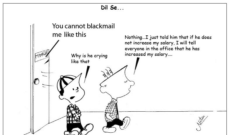 Dhiren Gala Funny Cartoon How To Blackmail Your Boss If He Disagree For Salary Hike dhiren-gala-funny-cartoon-how-to-blackmail-your-boss-if-he-disagree-for-salary-hike