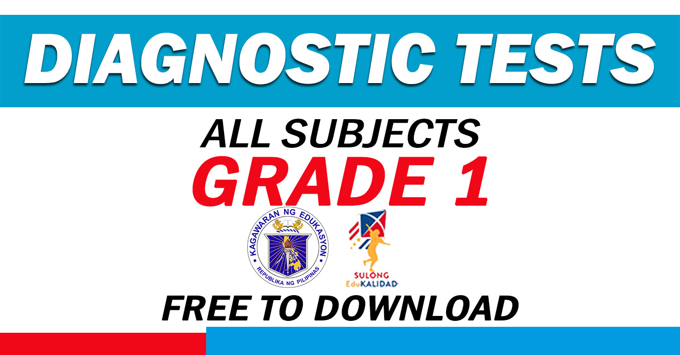GRADE 1 DIAGNOSTIC TESTS (All Subjects) Free to Download - DepedClick
