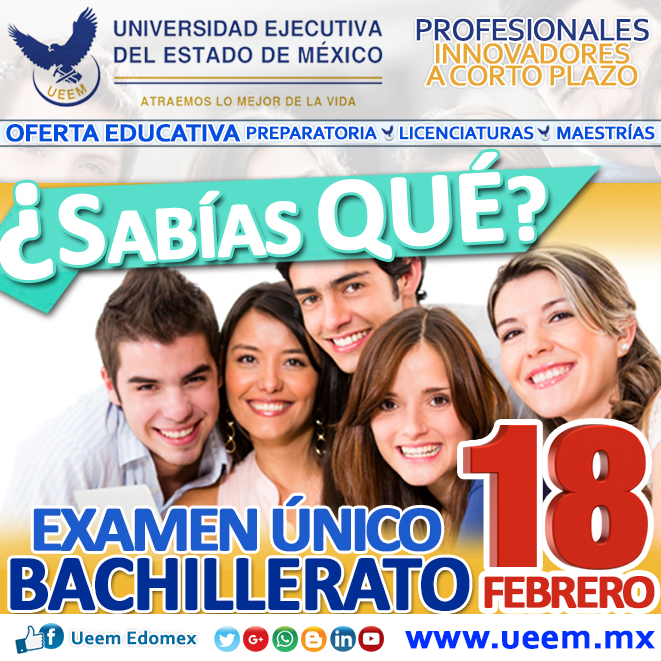 Universidad Ejecutiva del Estado de México: 18 de Febrero!! EXAMEN ÚNICO