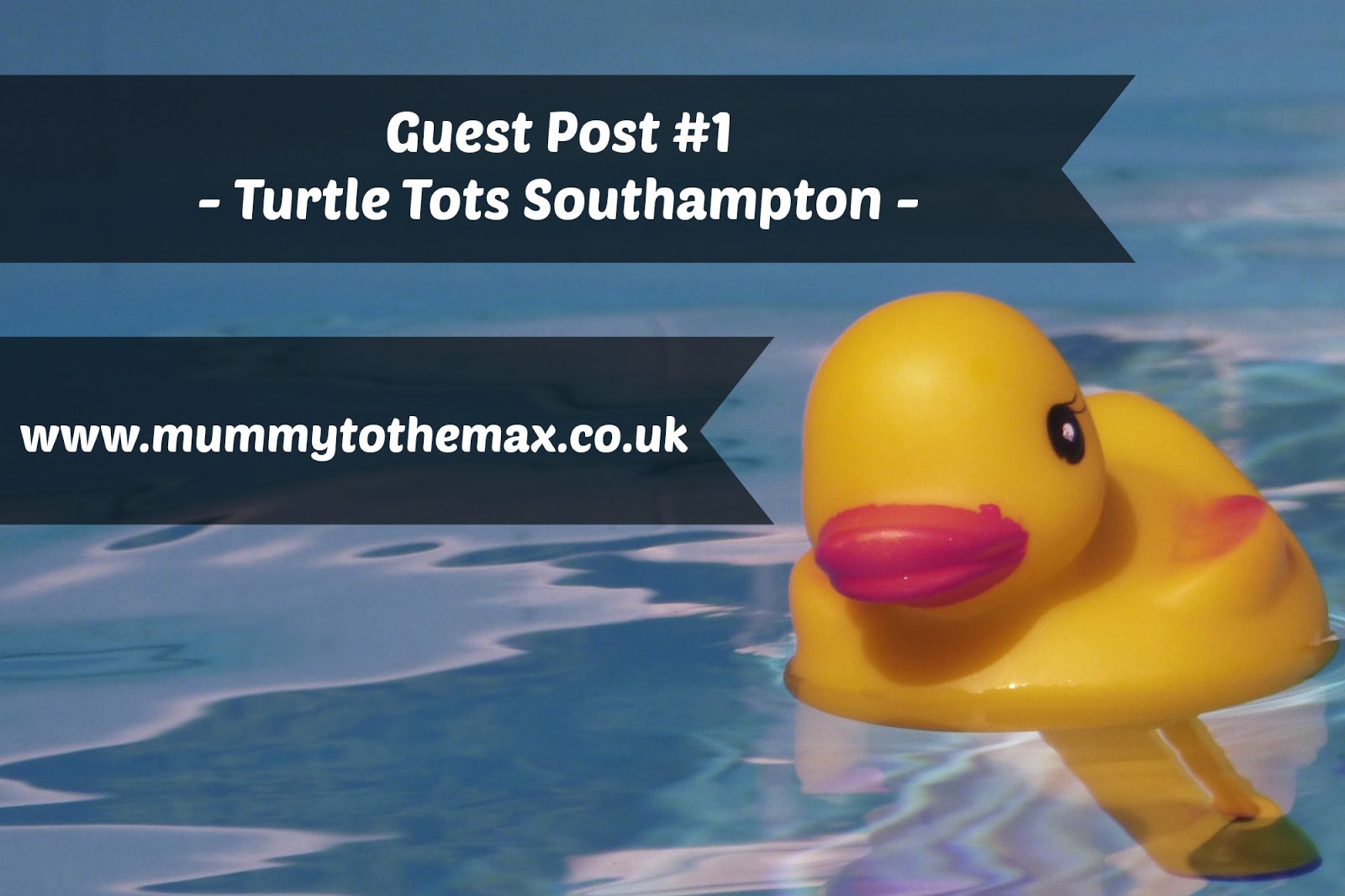 Guest Post - Turtle Tots Southampton Journey - MUMMY TO THE MAX