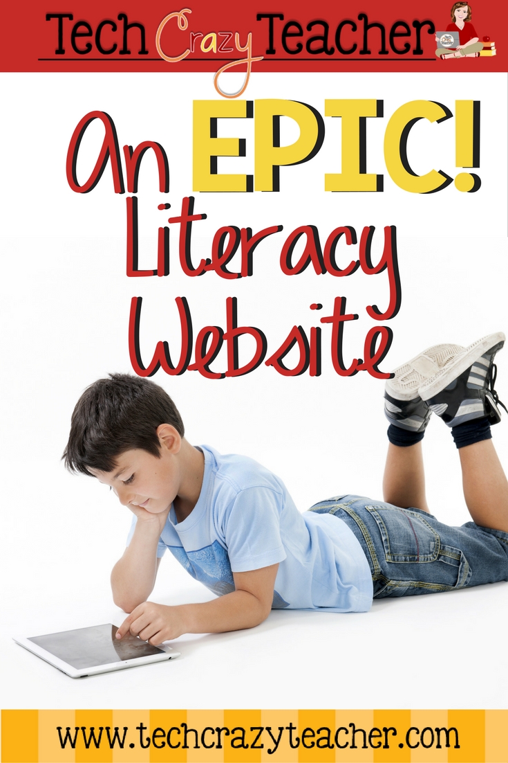 An Epic! Literacy Website - Tech Crazy Teacher