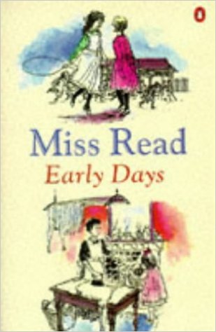 Book Review of Early Days, by Miss Read at Reading to Know