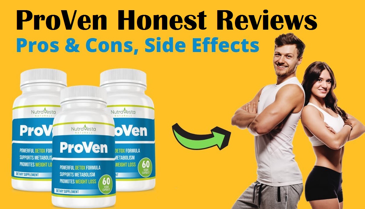 ProVen Honest Review | Weight Loss Supplement | Worth Buying or Not ...