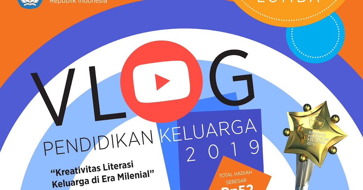 Lomba Vlog 'Kreativitas Literasi Keluarga di Era Milenial' Kemendikbud ...