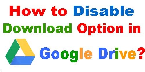 How To Disable Download Option In Google Drive how-to-disable-download-option-in-google-drive