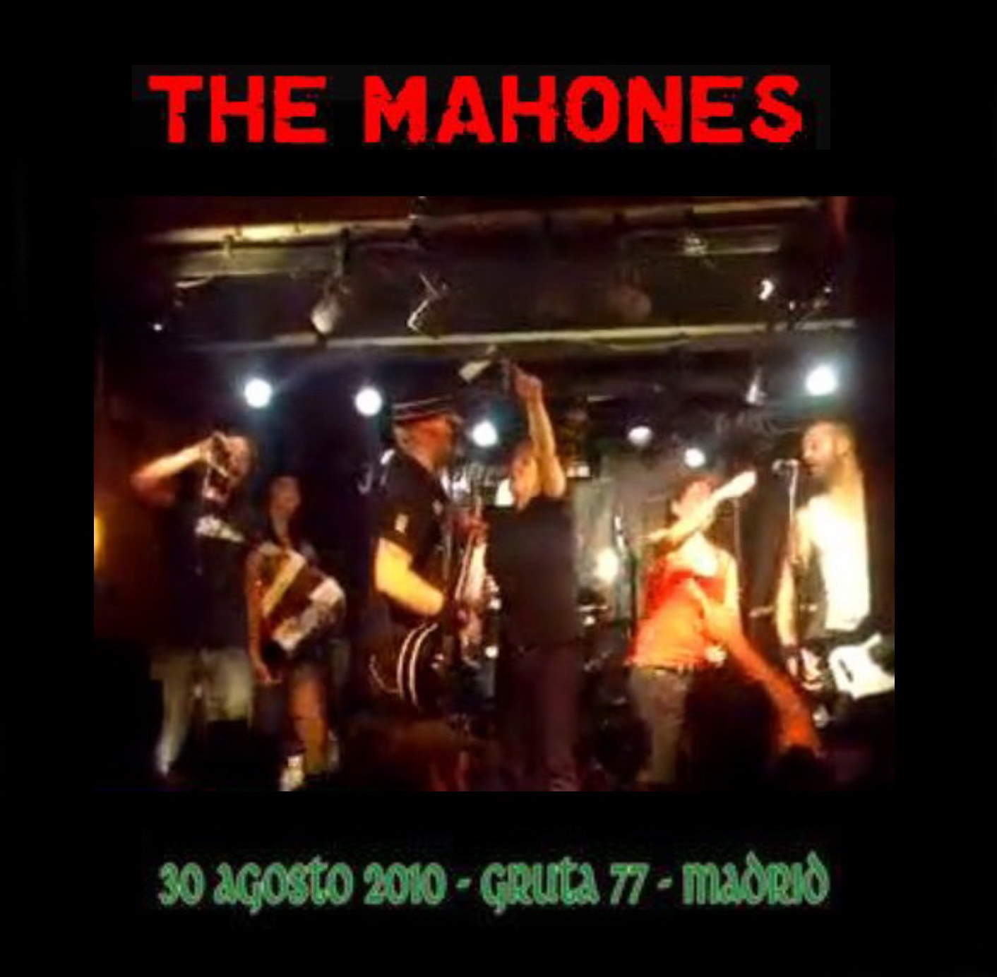BOOTLEG - THE MAHONES Madrid 30 Agosto 2010 ~ Celtic-Punk-Rock