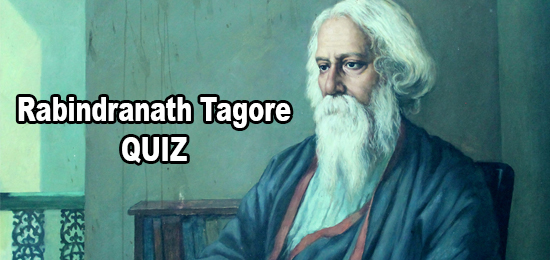 Personalities Quiz: Rabindranath Tagore Quiz 2