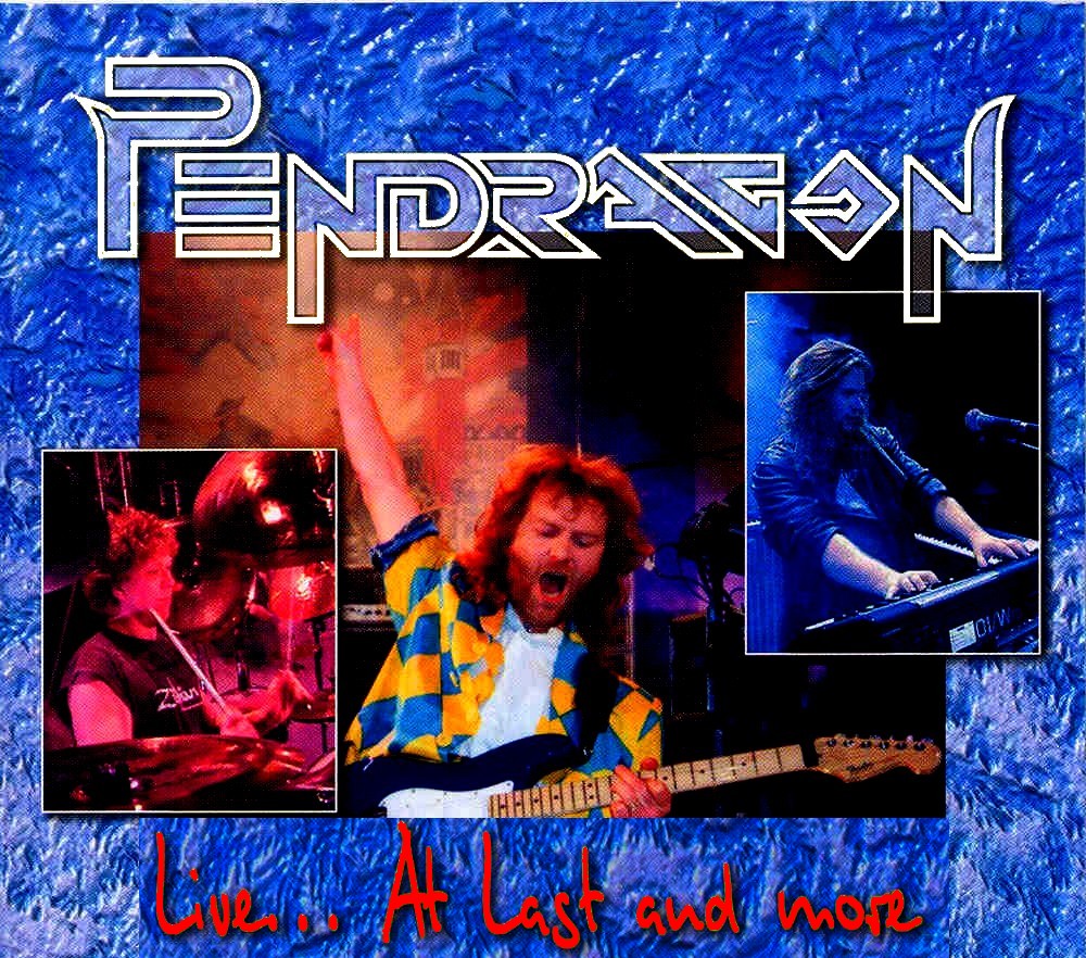 NAS ONDAS DA NET: PENDRAGON - "Live...At Last And More" - 2002