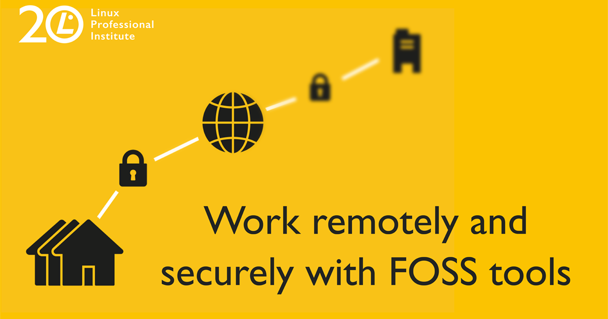 How to Work Remotely and Securely with FOSS Tools | LPI Central