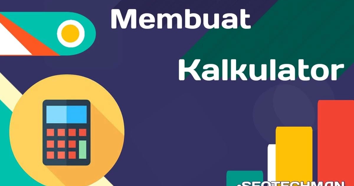 Tutorial Membuat Kalkulator dengan Script Css Keren - Seotechman