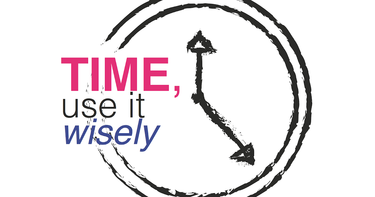 Life Is Colorful: Time Use it Wisely