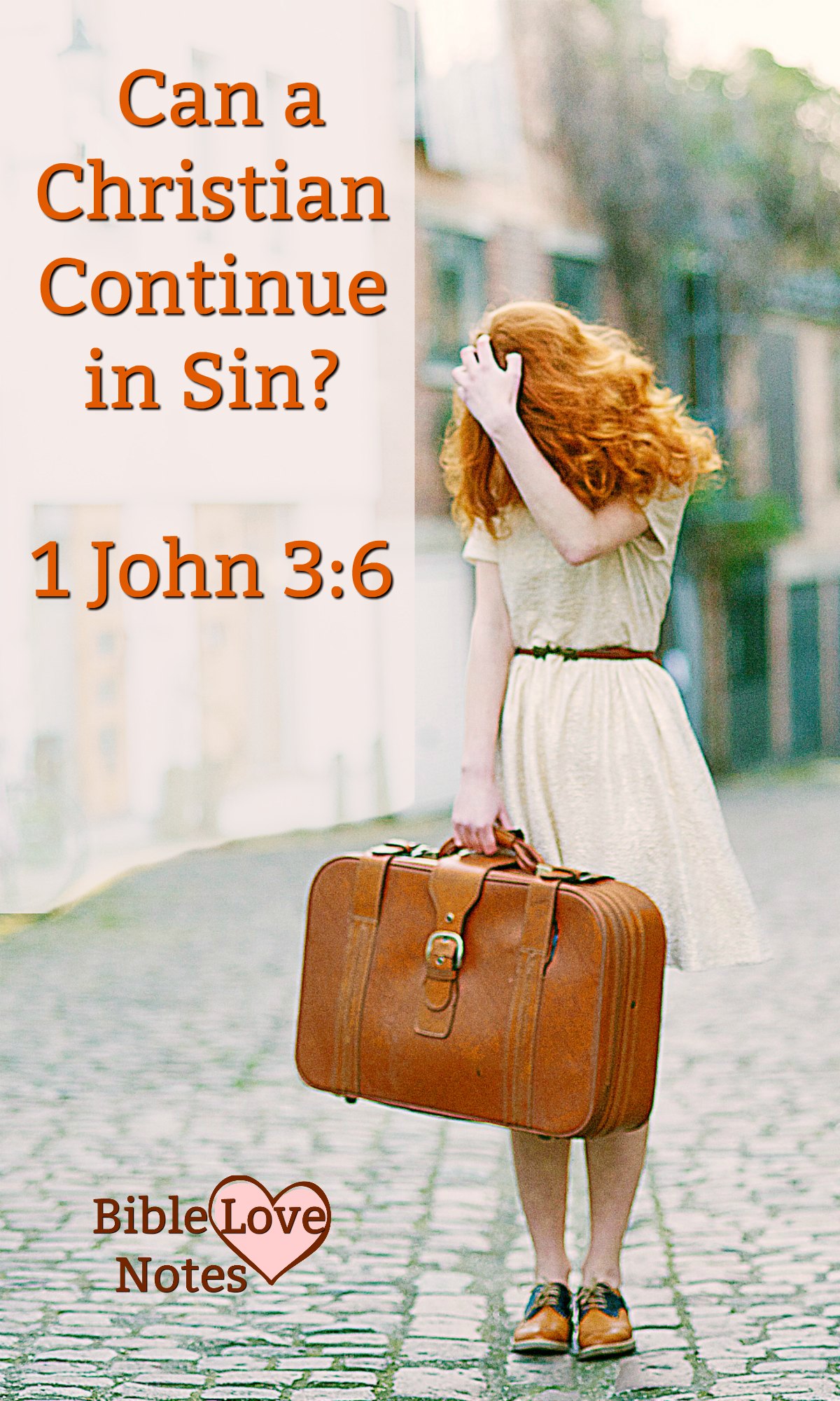 Bible Love Notes: Can a Christian Continue in Sin?