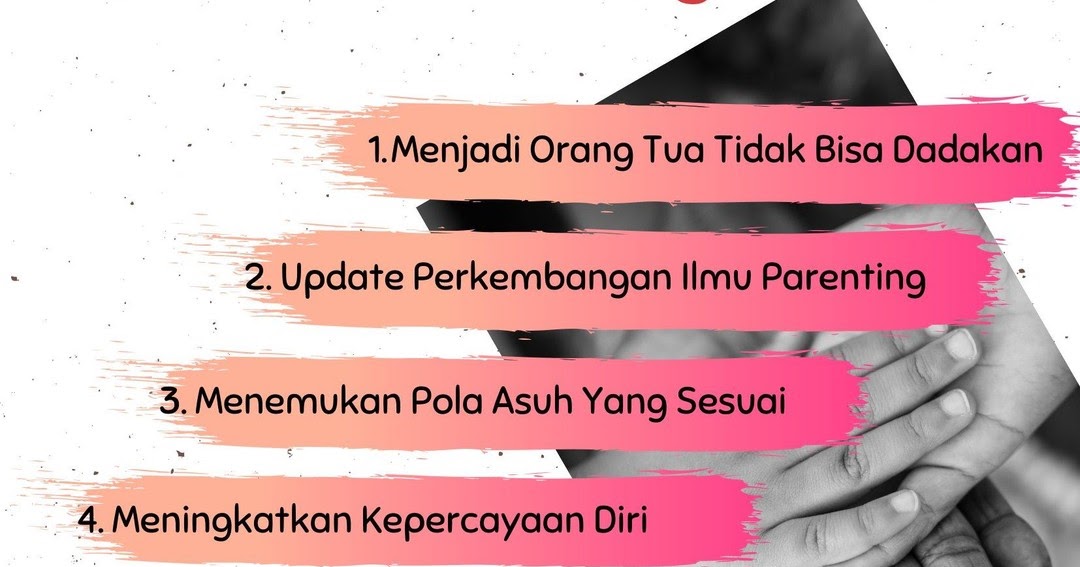 Kelas Parenting Indonesia: Mengapa Harus Belajar Parenting