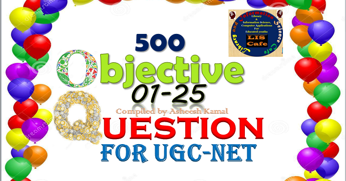 Objective type Questions with Answer : Specially Compiled for UGC-NET-01-25