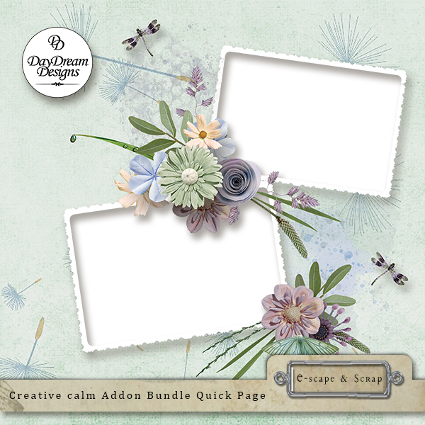 E-scape and Scrap: Creative Calm Addon DayDream Designs