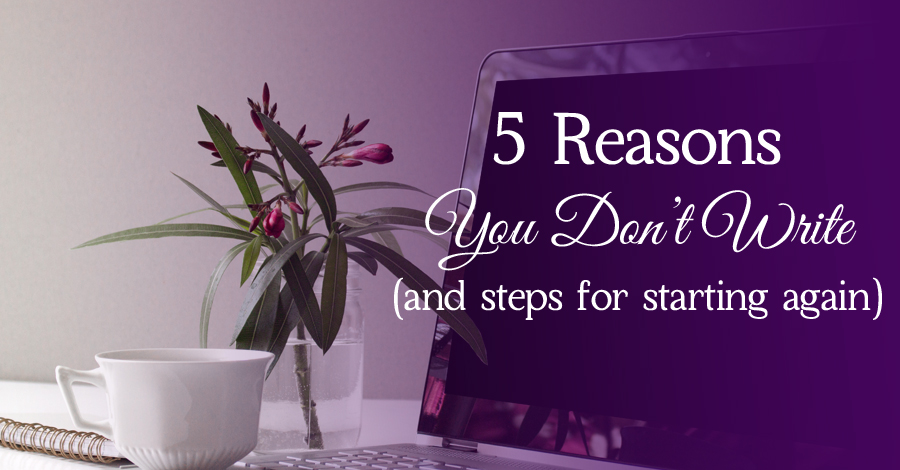 5 reasons you don't write even when you want to | Life Behind The ...