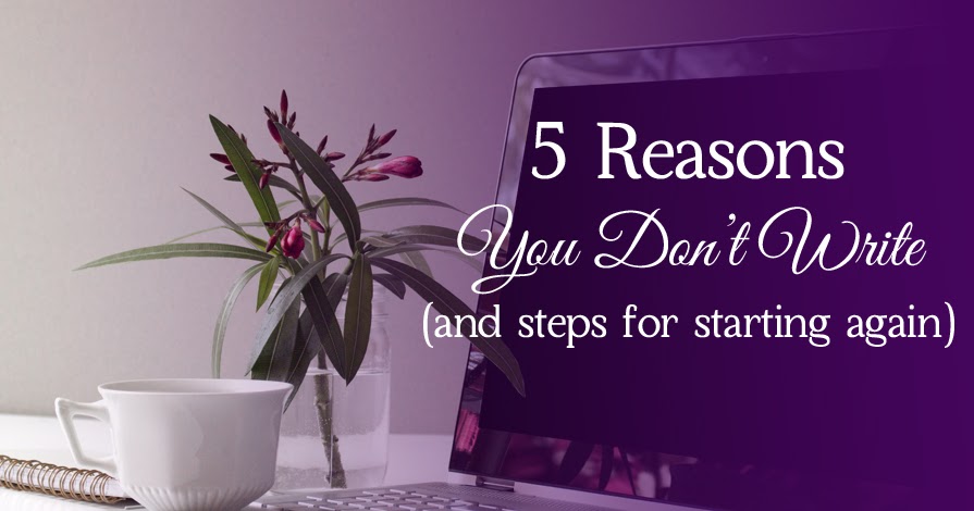 5 reasons you don't write even when you want to | Life Behind The ...