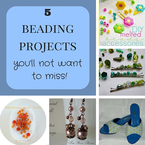 5 beading projects you'll not want to miss! |Keeping it Real