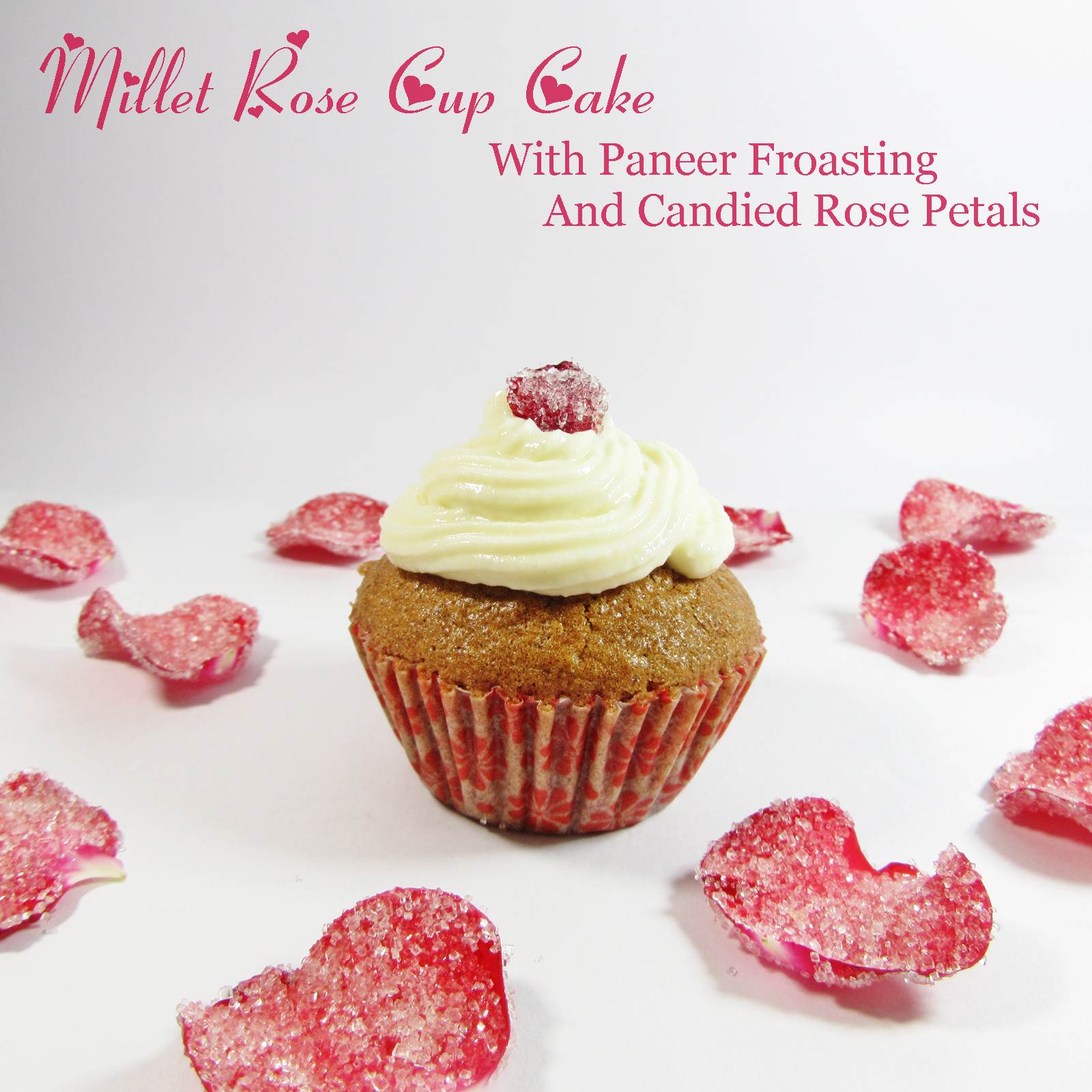 Boni's Healthy Twists: Millet Rose Cup Cake with Paneer Frosting and ...