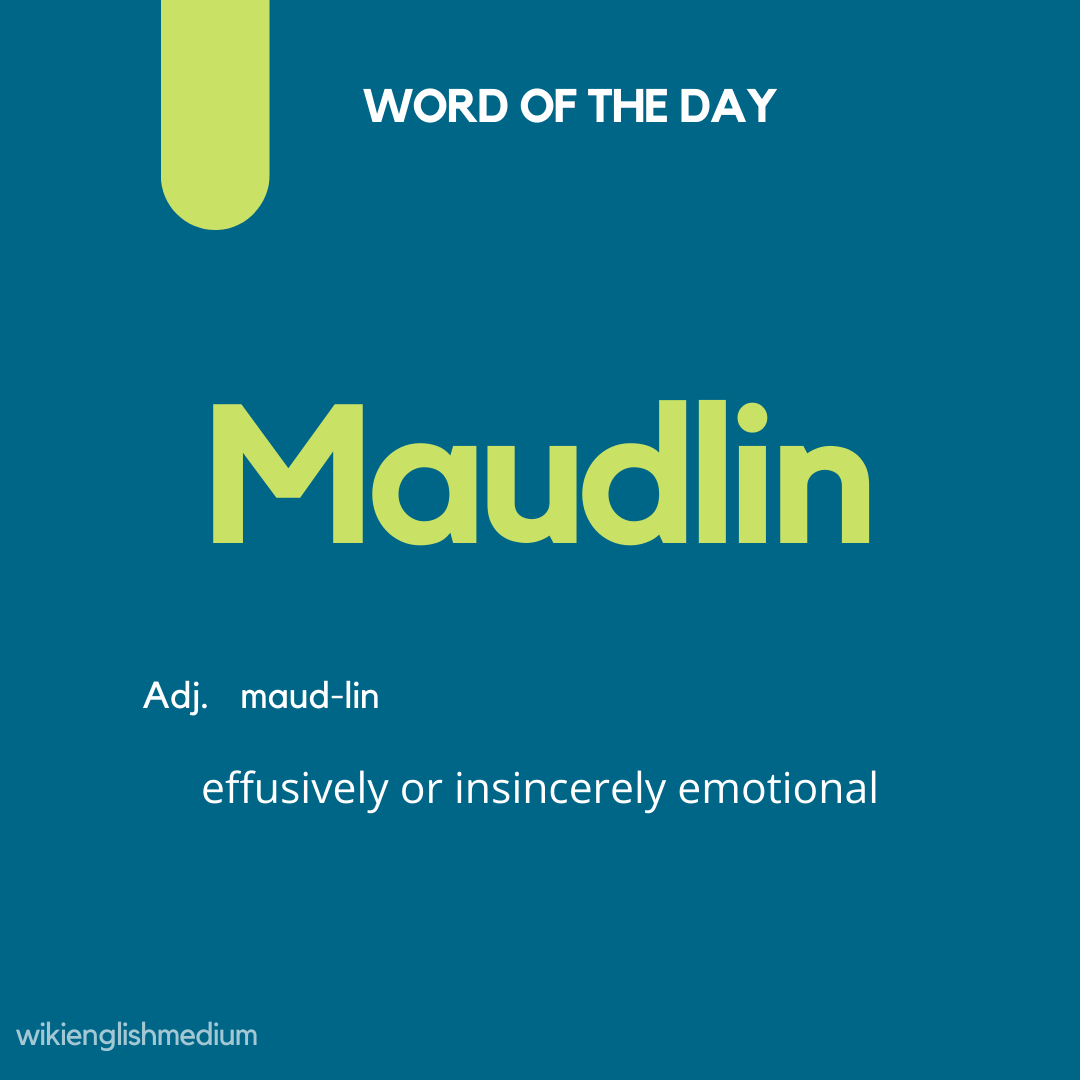 maudlin meaning in hindi | WEM - English To Hindi Dictionary