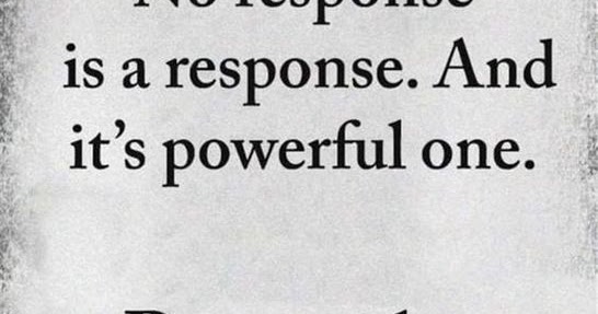 No response is a response