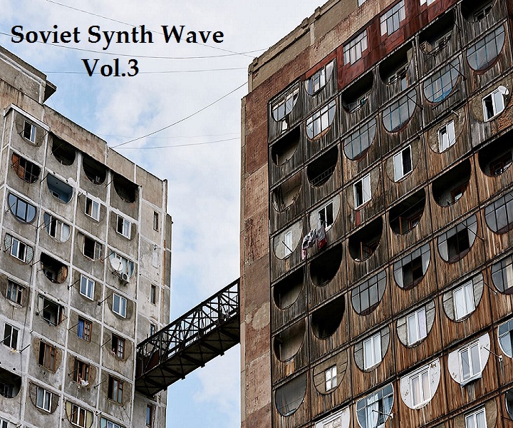 Die or D.I.Y.?: Various Artists - "Soviet Synth Wave Vol. 3" (2019)