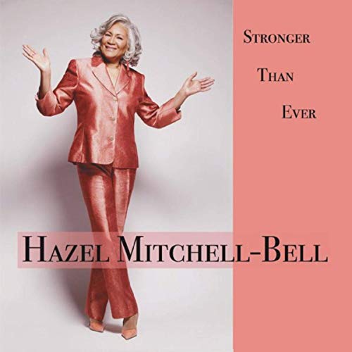 Michael Doherty's Music Log: Hazel Mitchell-Bell: “Stronger Than Ever ...