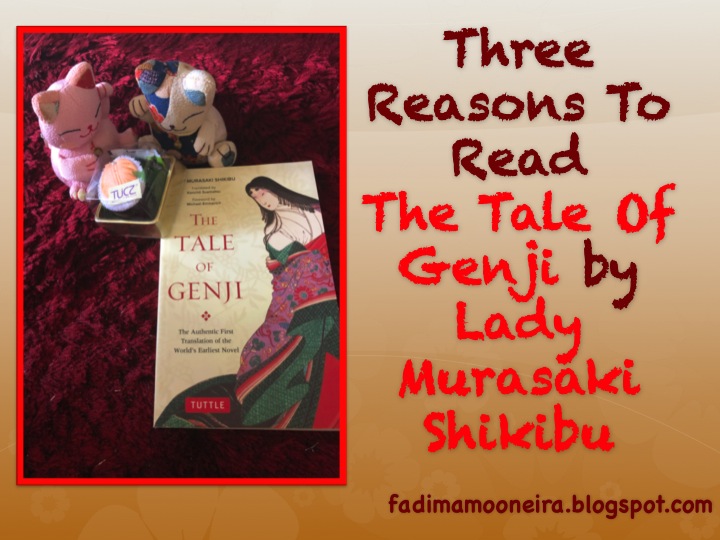 Three Reasons To Read The Tale Of Genji by Lady Murasaki Shikibu