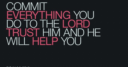 Psalm 37 - Commit Your Way to the LORD