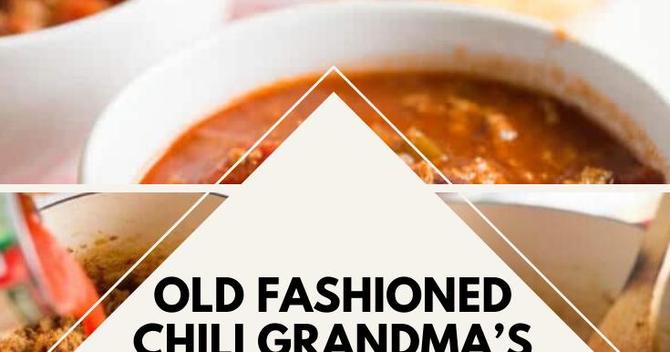 Old Fashioned Chili Grandma’s Recipe