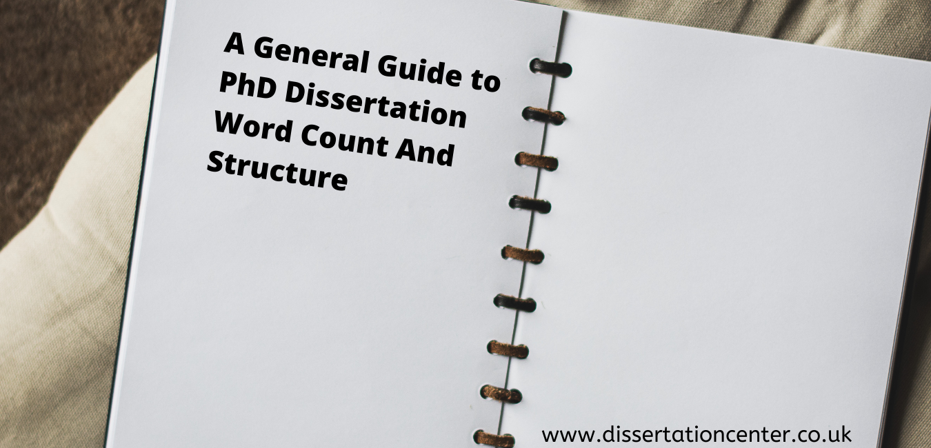 A General Guide to PhD Dissertation Word Count And Structure