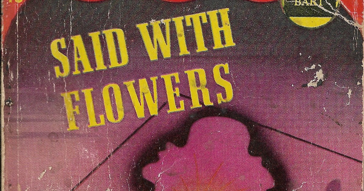 MY READER'S BLOCK: Said With Flowers