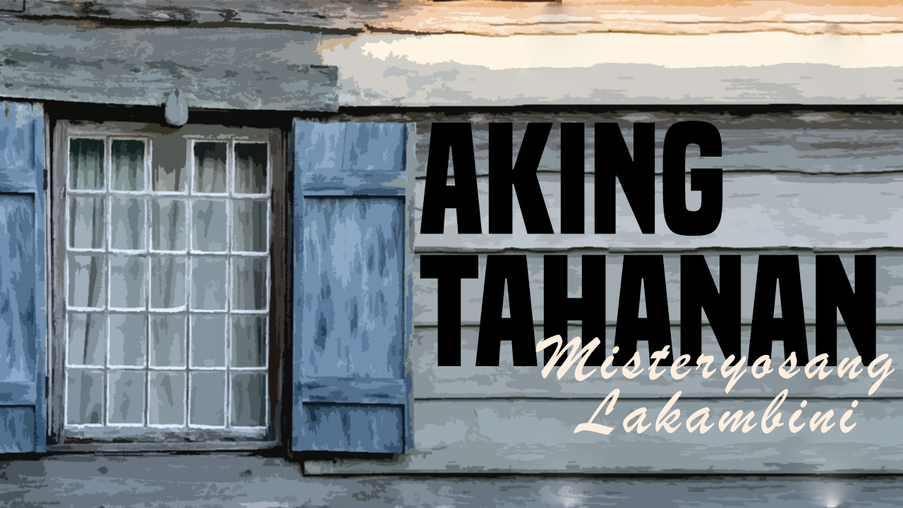 Literary: Aking Tahanan | Ang Aninag Online