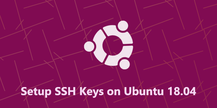 How to Set Up SSH Key on Ubuntu 18.04