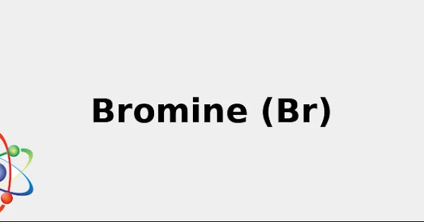 Atomic Symbol for Bromine (& Cool facts: Sources, Color, Uses and more ...