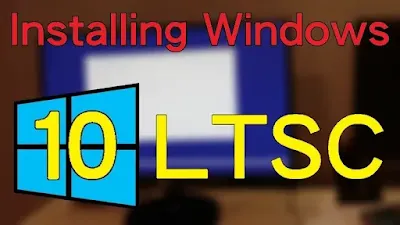 Windows 10 LTSC The Fastest Operating System - Ocean Of Technology