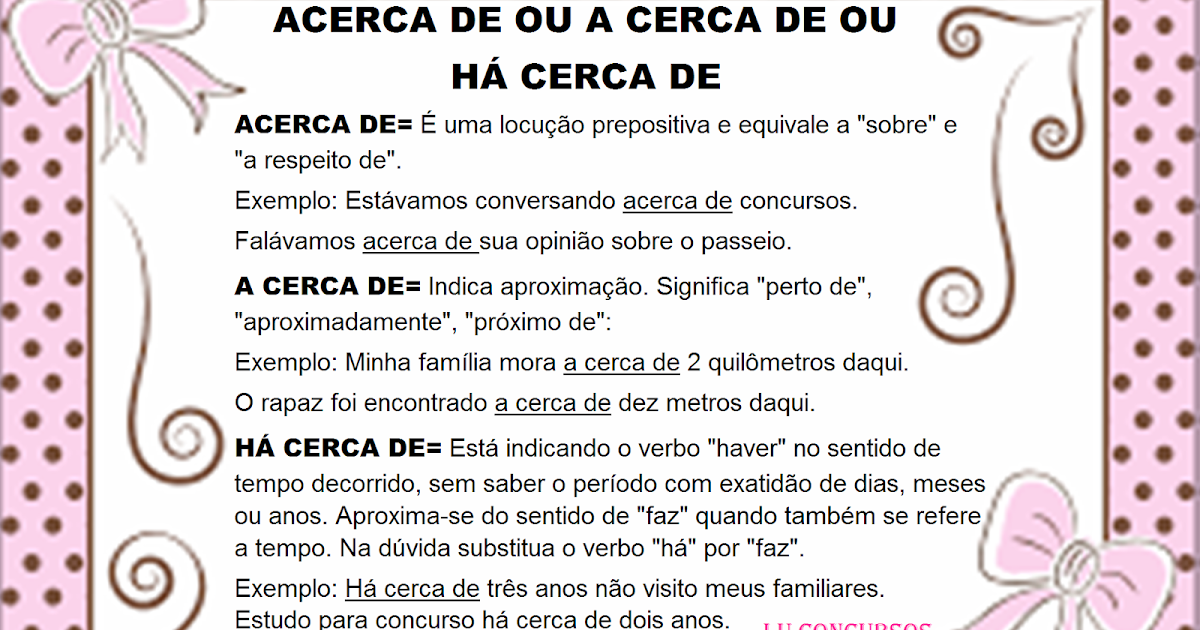 Lu Concursos: ACERCA DE OU A CERCA DE OU HÁ CERCA DE