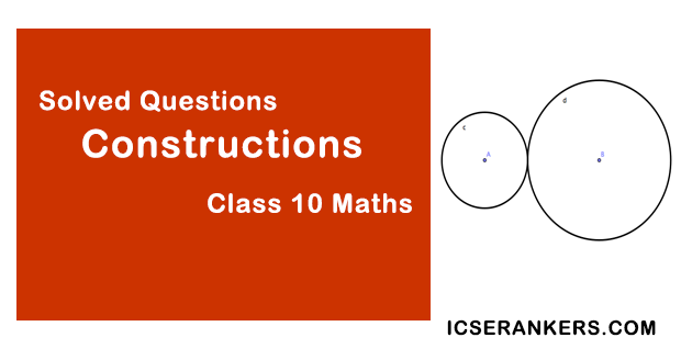 Chapter 19 Construction Questions and Answers Class 10 Maths