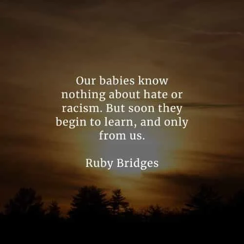 42 Racism quotes that'll help you realize the right thing