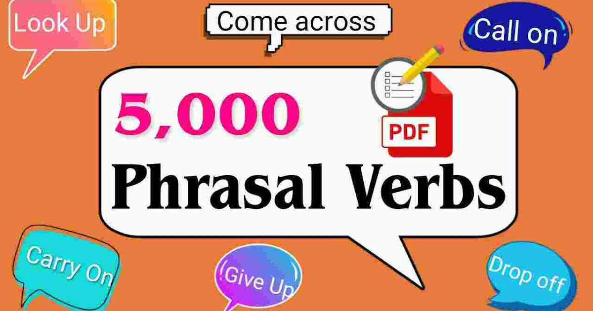 5 000 Phrasal Verbs List With Meaning And Example PDF 5-000-phrasal-verbs-list-with-meaning-and-example-pdf