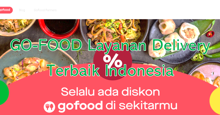 GO-FOOD Layanan Pesan Antar Makanan Terbaik Indonesia - Go-bizz.com