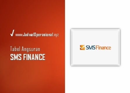 UPDATE!! Tabel Angsuran SMS Finance 2022 - JadwalOperasional