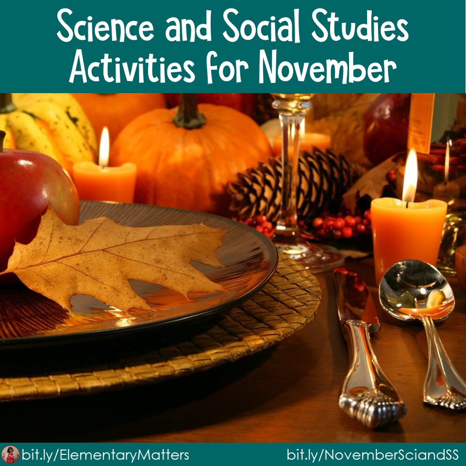 Elementary Matters: Science and Social Studies Activities for November