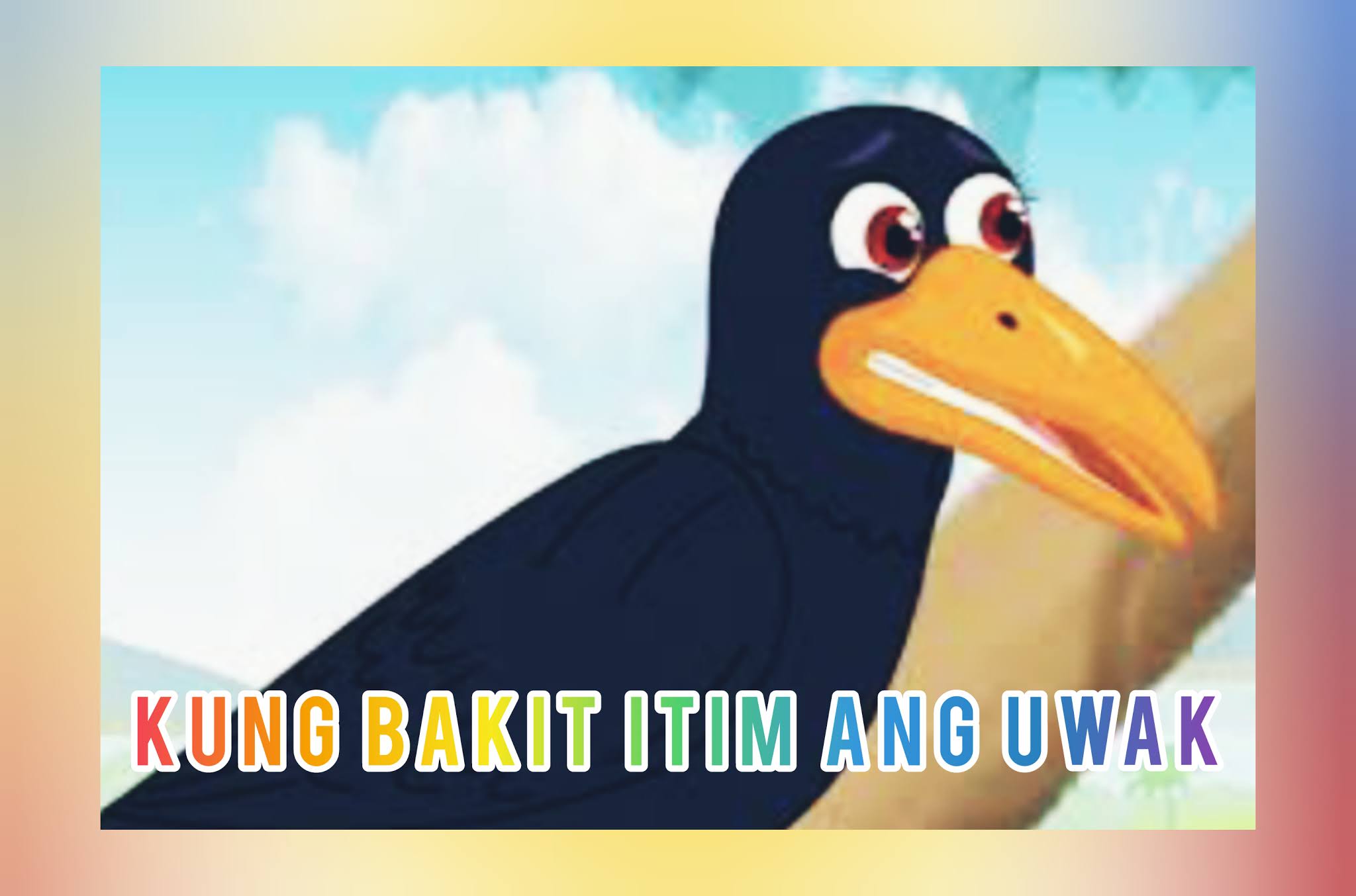 Kung Bakit Itim ang Uwak Kung Bakit Itim ang Uwak