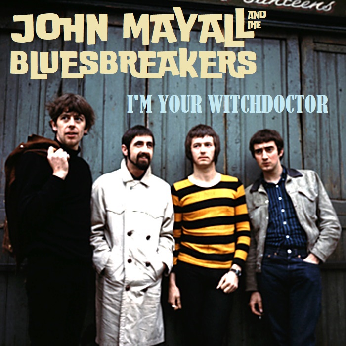Albums I Wish Existed: John Mayall - I'm Your Witchdoctor (1966) Albums I Wish Existed: John Mayall - I'm Your Witchdoctor (1966)
