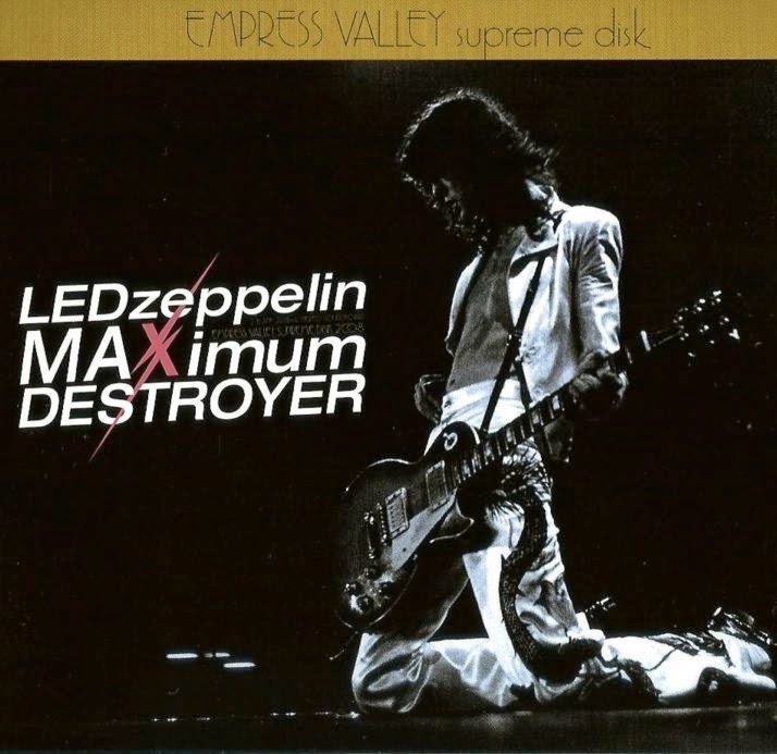 bootleg addiction: Led Zeppelin: Maximum Destroyer