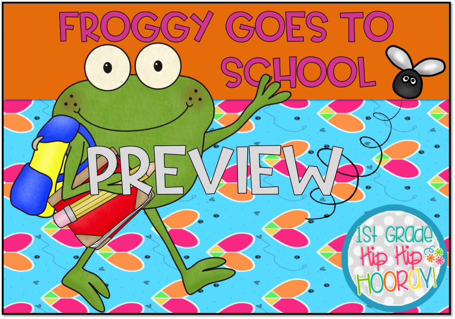 1st Grade Hip Hip Hooray!: FROGGY Goes to School...Paper Pencil ...