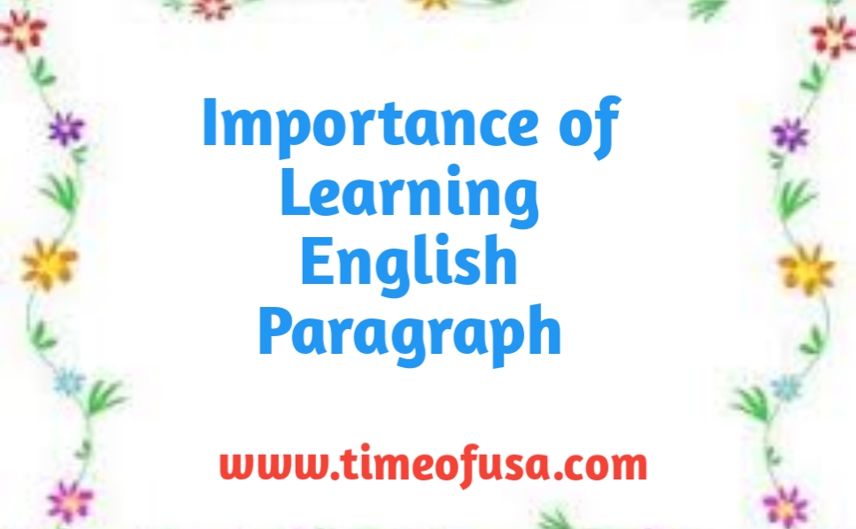 Importance Of Learning English Paragraph For Class 1 2 3 4 5 6 7 8 9 10 importance-of-learning-english-paragraph-for-class-1-2-3-4-5-6-7-8-9-10