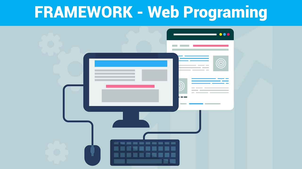 Framework adalah - Pemrograman Web, yuk belajar buat web